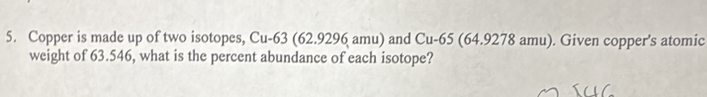 Solved: Copper is made up of two isotopes, Cu-63 (62.9296 amu) and Cu ...
