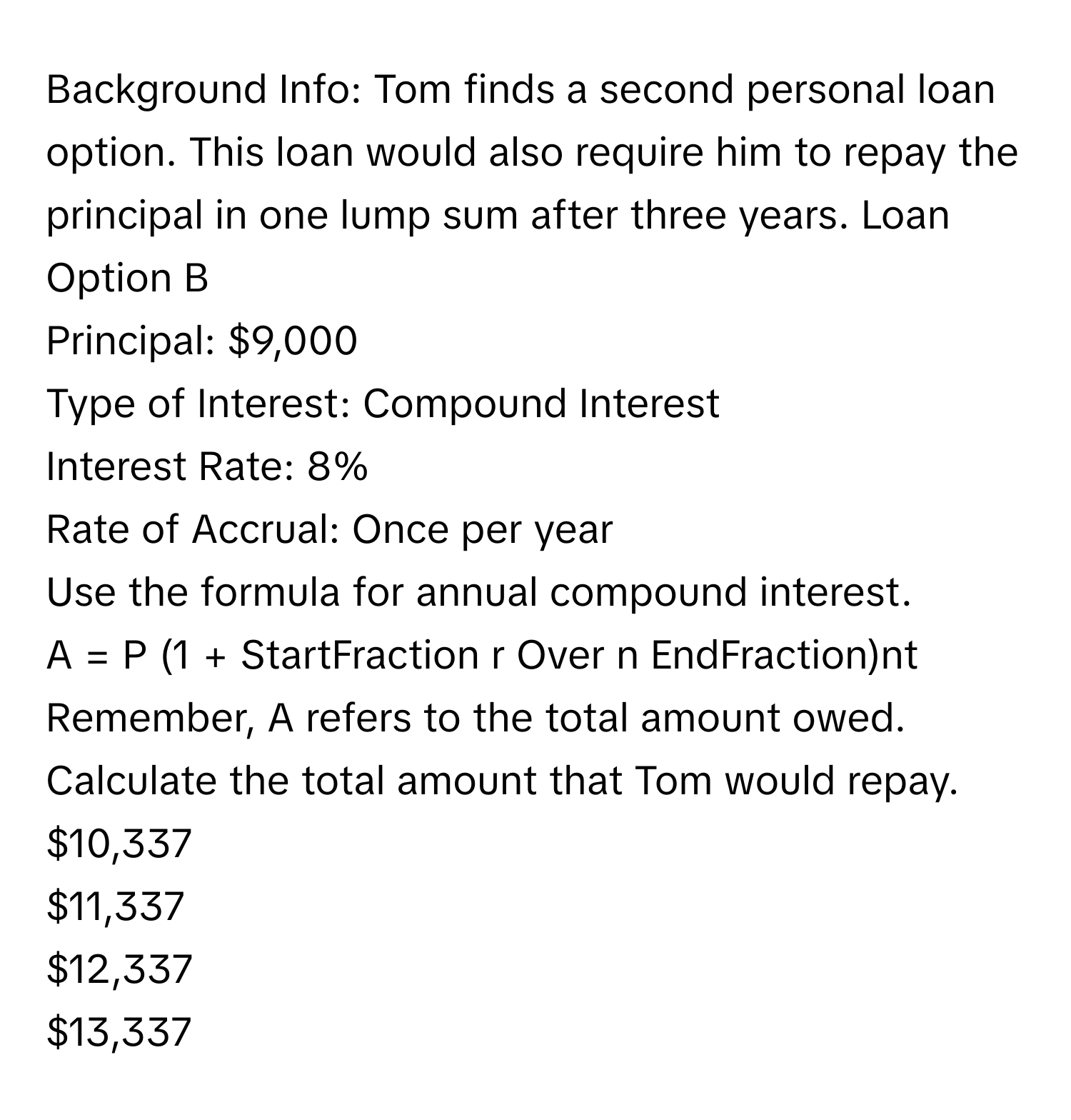 Solved: Background Info: Tom finds a second personal loan option. This ...