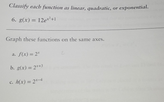 Solved: Classify each function as linear, quadratic, or exponential. 6 ...