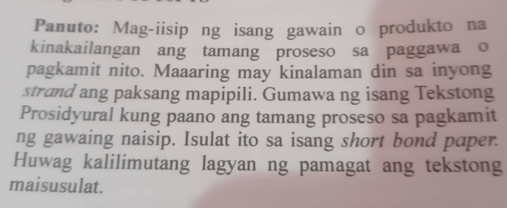 Solved: Panuto: Mag-iisip ng isang gawain o produkto na kinakailangan ...