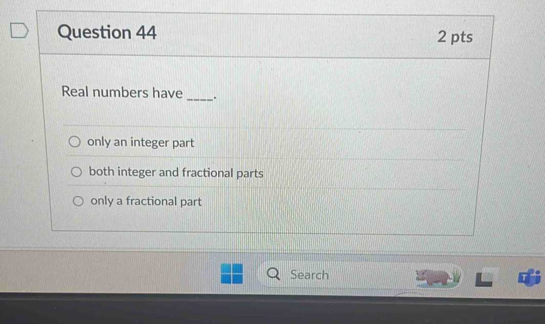 Solved: Real numbers have only an integer part both integer and ...
