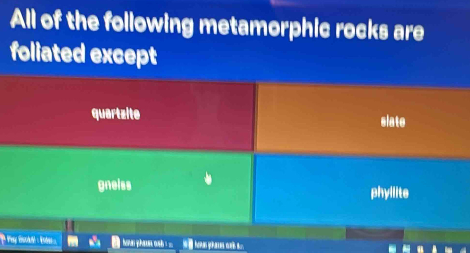 Solved: All of the following metamorphic rocks are foliated except * P ...