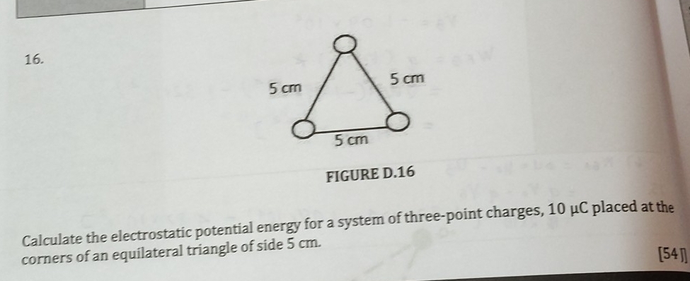 Selesai:FIGURE D.16 Calculate the electrostatic potential energy for a ...