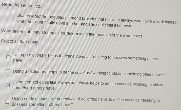 Solved: Read the sentences. Lisa coveted the beautiful diamond bracelet ...