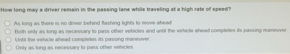 Solved: How long may a driver remain in the passing lane while ...