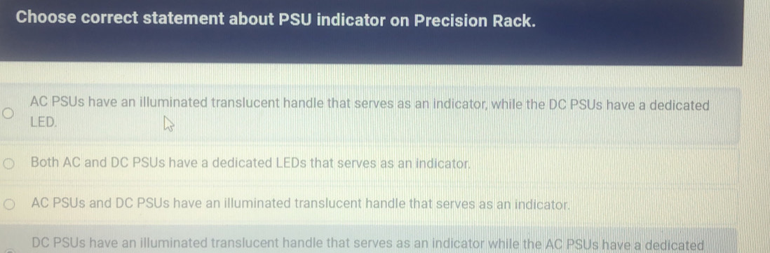 Solved: Choose correct statement about PSU indicator on Precision Rack ...