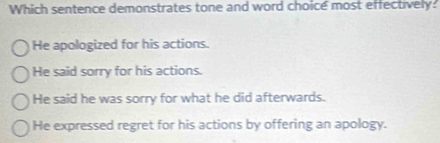 Solved: Which sentence demonstrates tone and word choice most ...