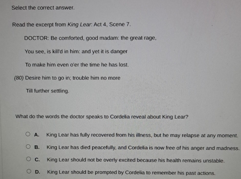 Solved: Select the correct answer. Read the excerpt from King Lear: Act ...