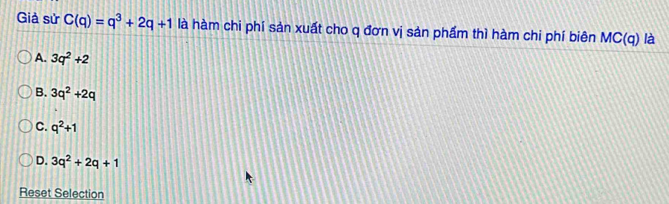 Giải quyết:Giả sử C(q)=q^3+2q+1 là hàm chi phí sản xuất cho q đơn vị ...