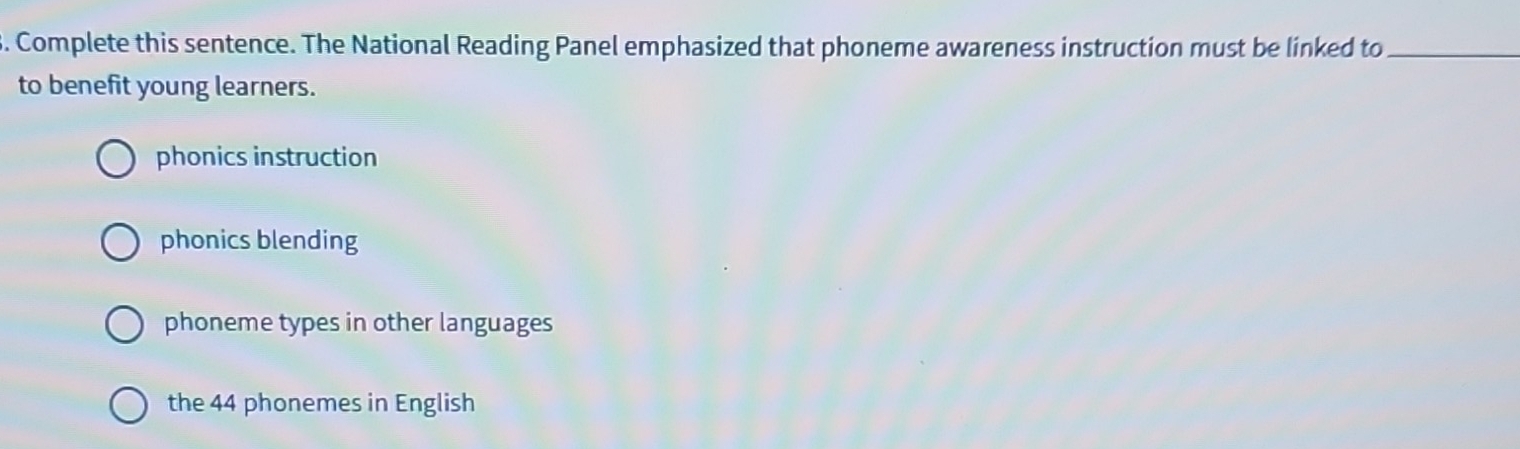Solved: Complete this sentence. The National Reading Panel emphasized ...