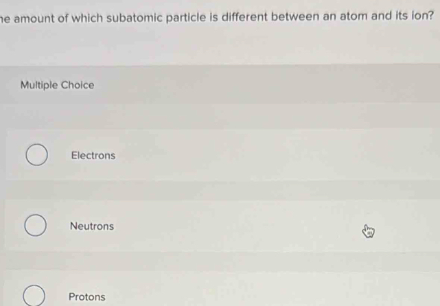 Solved: he amount of which subatomic particle is different between an ...
