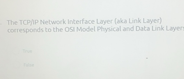 Solved: The TCP/IP Network Interface Layer (aka Link Layer) corresponds ...