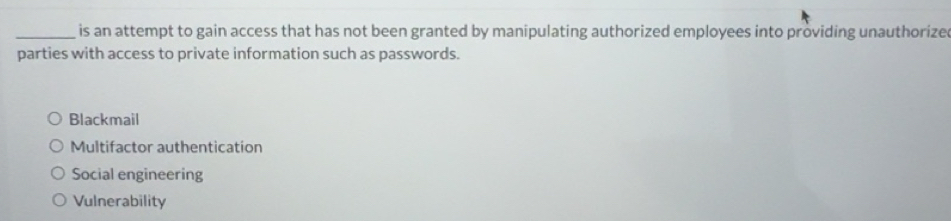Solved: is an attempt to gain access that has not been granted by ...