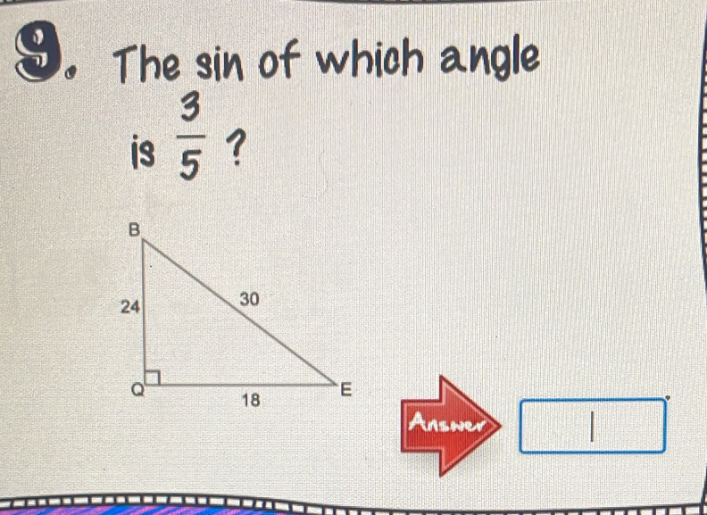 Solved: The sin of which angle is 3/5 ? Answer [Math]
