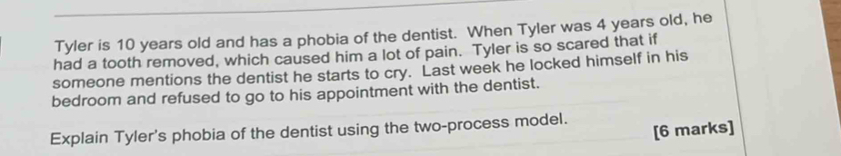 Solved: Tyler is 10 years old and has a phobia of the dentist. When ...