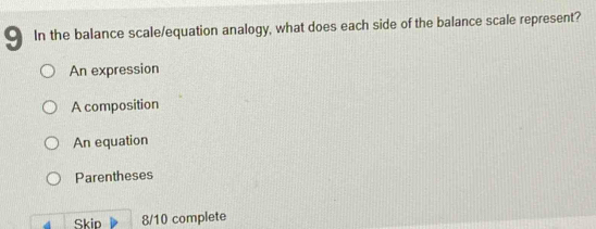 Solved: In the balance scale/equation analogy, what does each side of ...