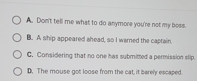 Gelöst:A. Don't tell me what to do anymore you're not my boss. B. A ...