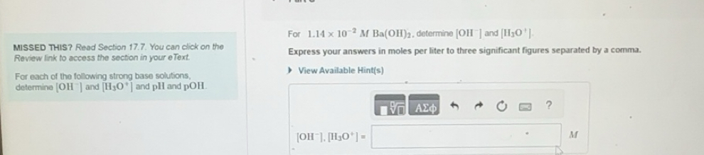 Solved: For 1.14* 10^(-2) M Ba(OH)_2 , determine [OH^-] and [H_3O^(-1 ...