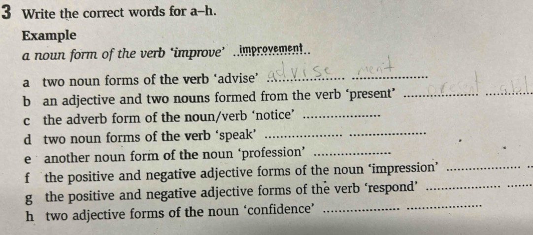 Resuelto:Write the correct words for a--h. Example a noun form of the ...