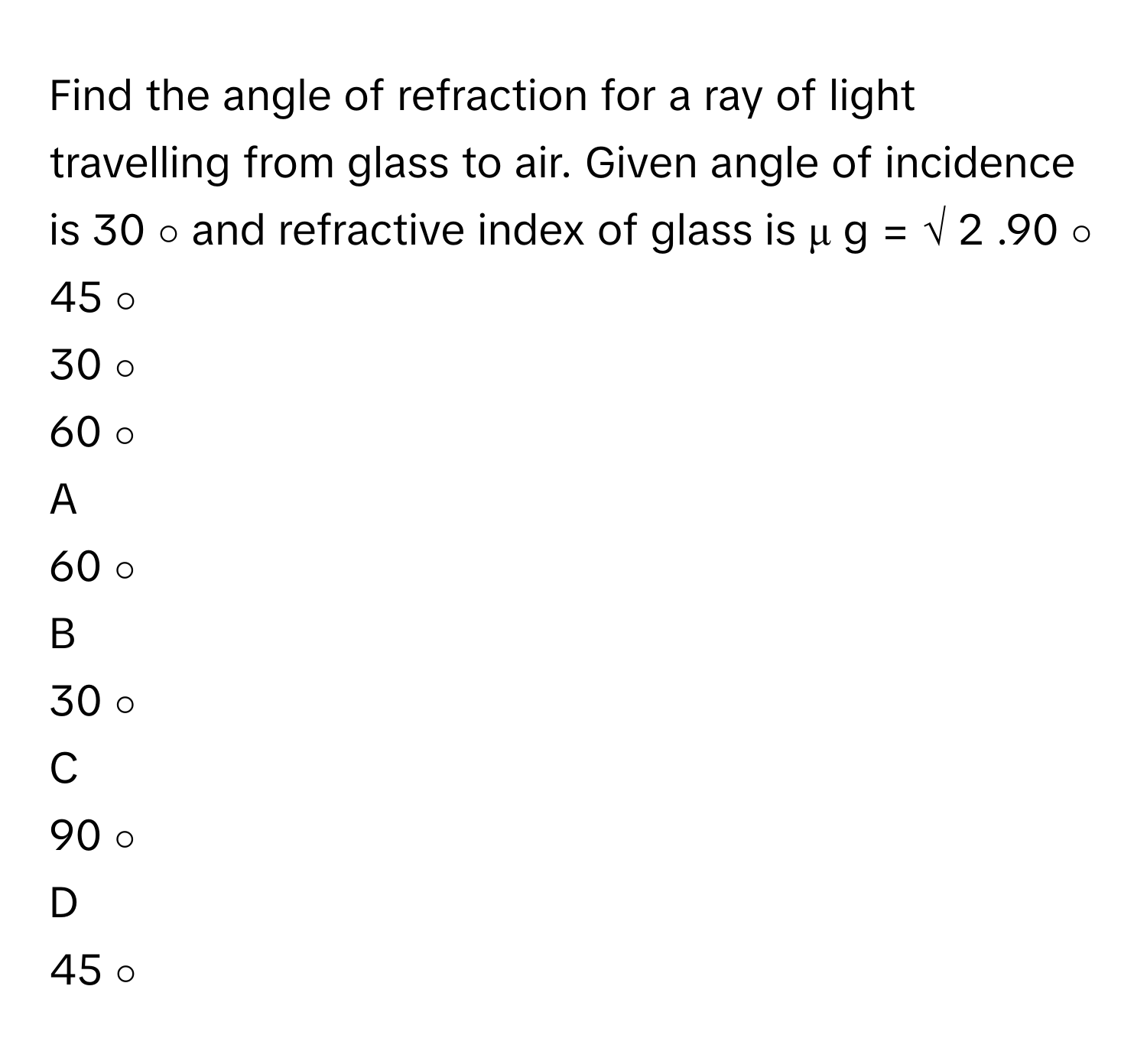 Solved: Find the angle of refraction for a ray of light travelling from ...