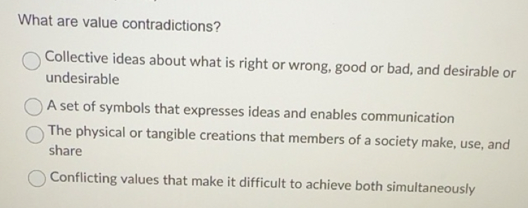 Solved: What are value contradictions? Collective ideas about what is ...