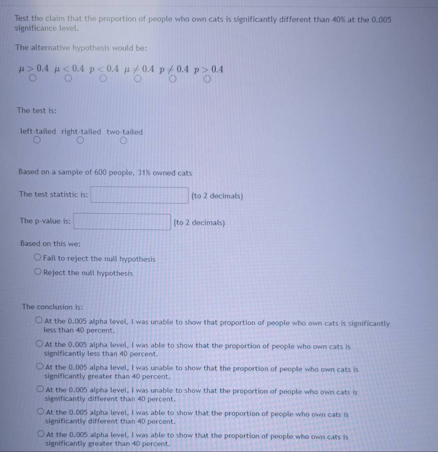 Solved: Test the claim that the proportion of people who own cats is ...