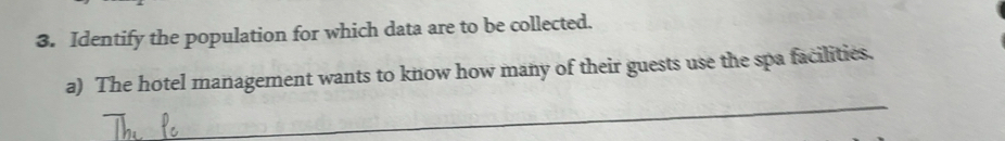 Solved: Identify the population for which data are to be collected. a ...