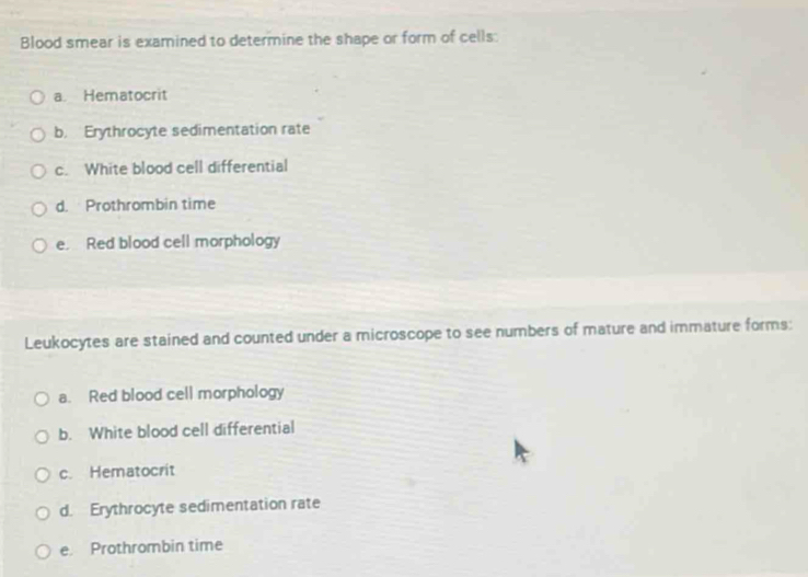 Solved: Blood smear is examined to determine the shape or form of cells ...