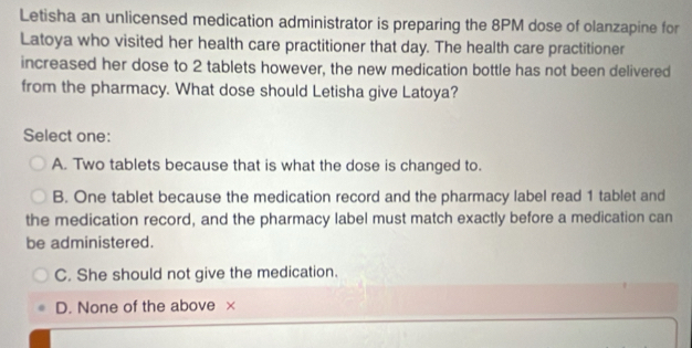 Solved: Letisha an unlicensed medication administrator is preparing the ...