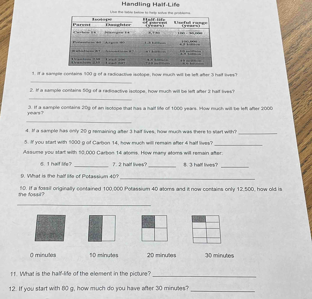 Solved: Handling Half-Life Use the table below to help solve the ...