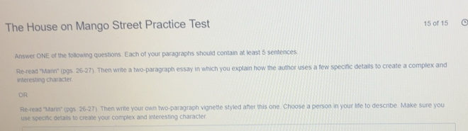 Solved: The House on Mango Street Practice Test 15 of 15 Answer ONE of ...