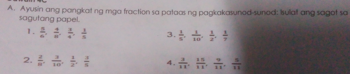 Solved: Ayusin ang pangkat ng mga fraction sa pataas ng pagkakasunod ...
