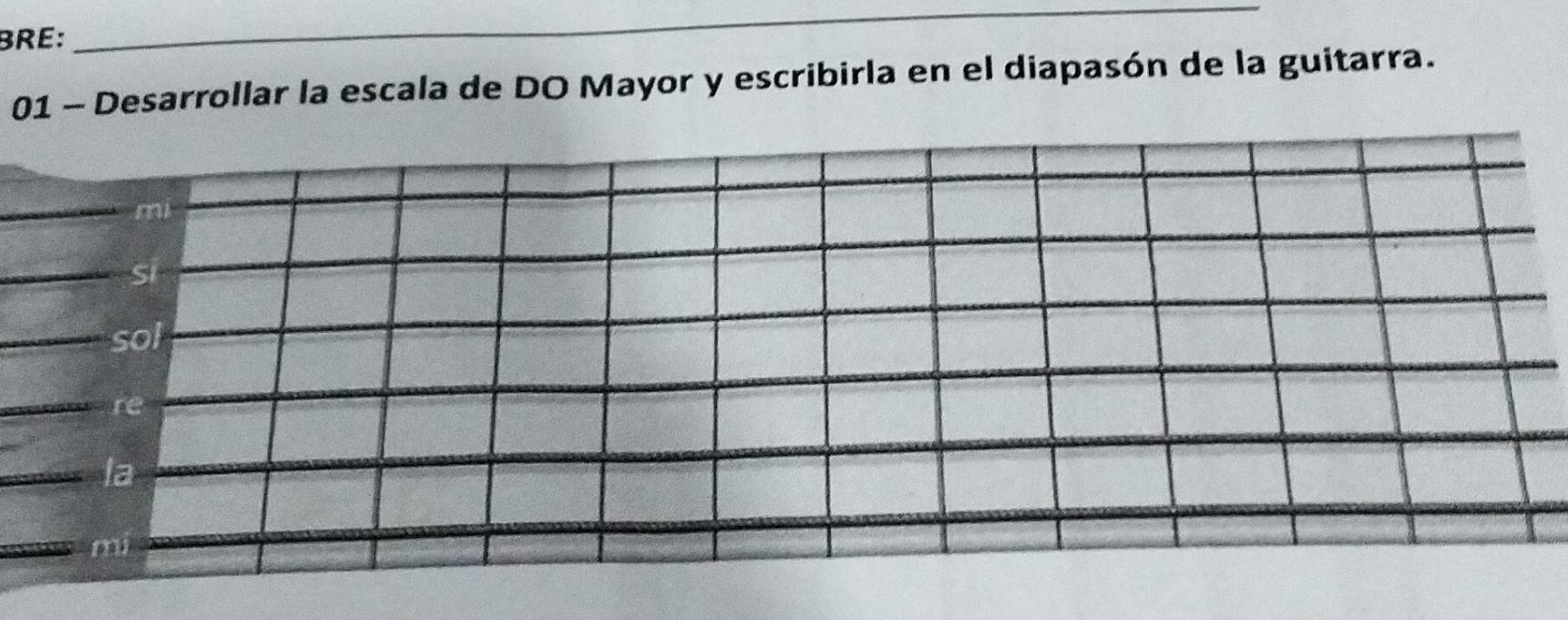 Resuelto:BRE: _ 01 - Desarrollar la escala de DO Mayor y escribirla en ...