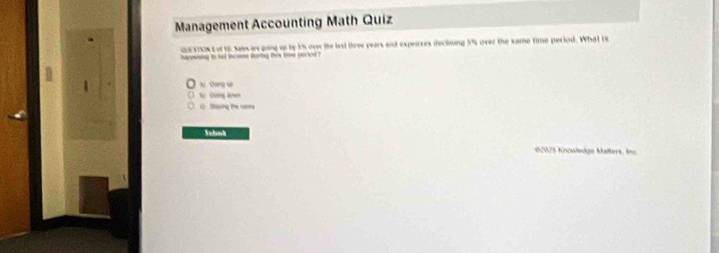 Solved: Management Accounting Math Quiz SE XTIONE of t Saex are gong up ...