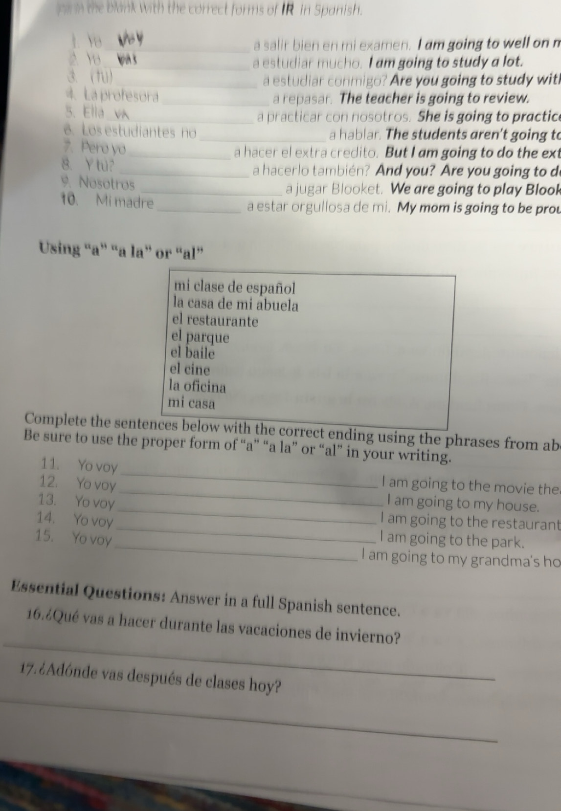 Gelöst:pirn the blank with the correct forms of IR in Spanish. 1 Yo _a ...