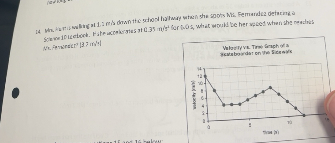 Solved: how long 14. Mrs. Hunt is walking at 1.1 m/s down the school ...