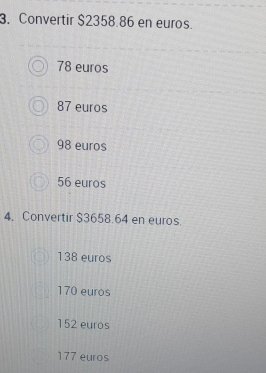 Solved: Convertir $2358.86 en euros. 78 euros 87 euros 98 euros 56 ...