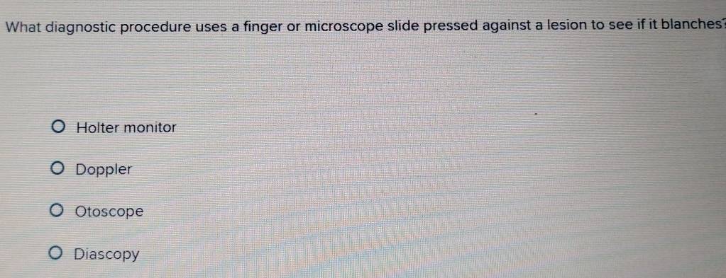 Solved: What diagnostic procedure uses a finger or microscope slide ...