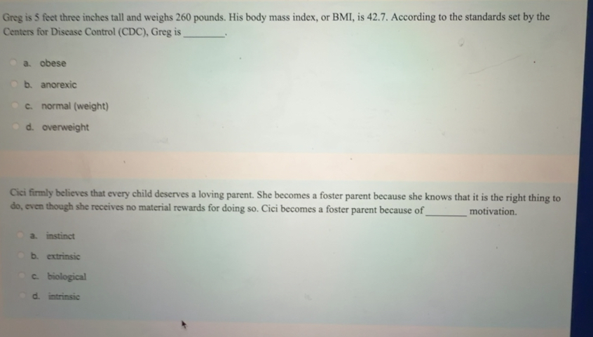 Solved: Greg is 5 feet three inches tall and weighs 260 pounds. His ...