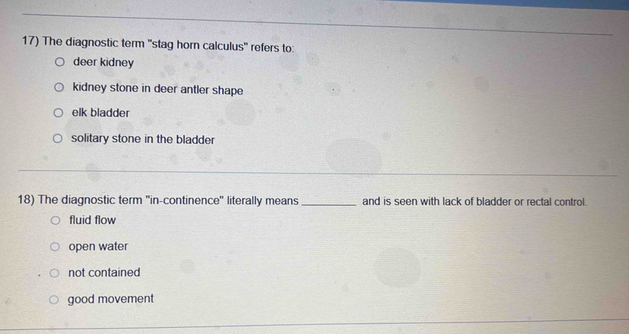 Solved: The diagnostic term ''stag horn calculus'' refers to: deer ...