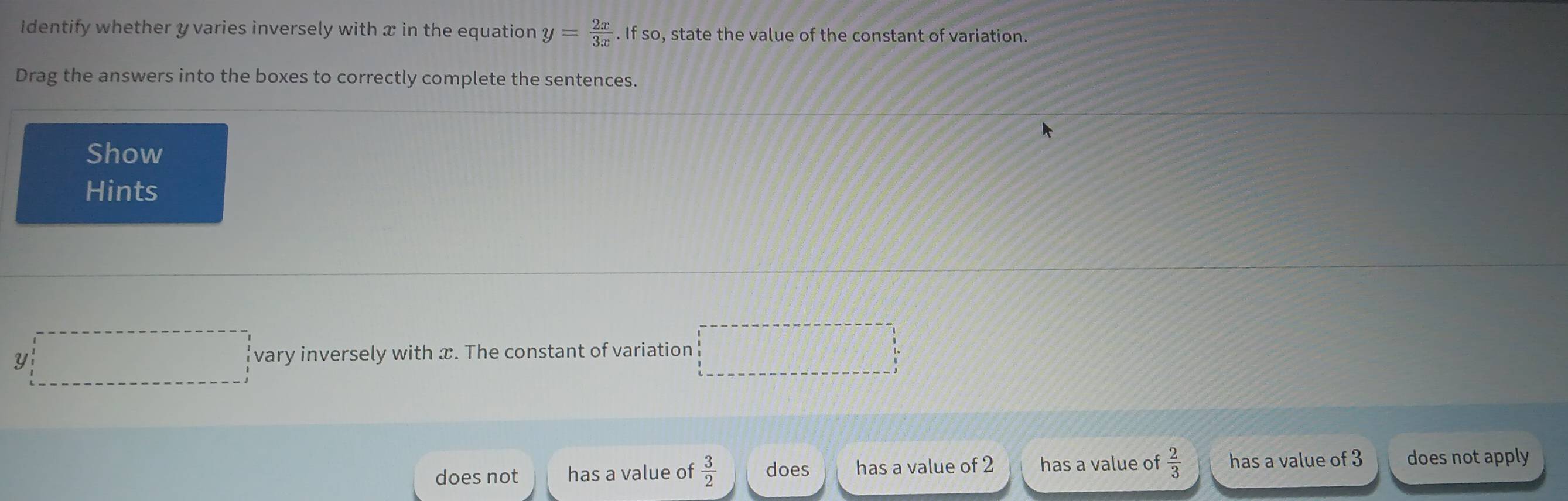 Solved: Identify whether yvaries inversely with x in the equation y= 2x ...