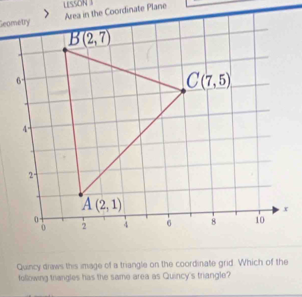 Solved: LESSON 3 Quincy draws this image of a triangle on the ...