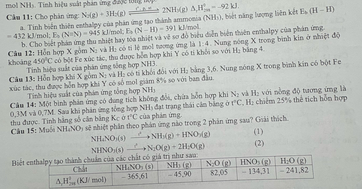 Giải quyết:mol NH3. Tính hiệu suất phản ứng được tổng hợp. N_2(g)+3H_2 ...