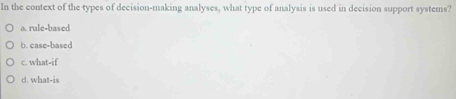Solved: In the context of the types of decision-making analyses, what ...