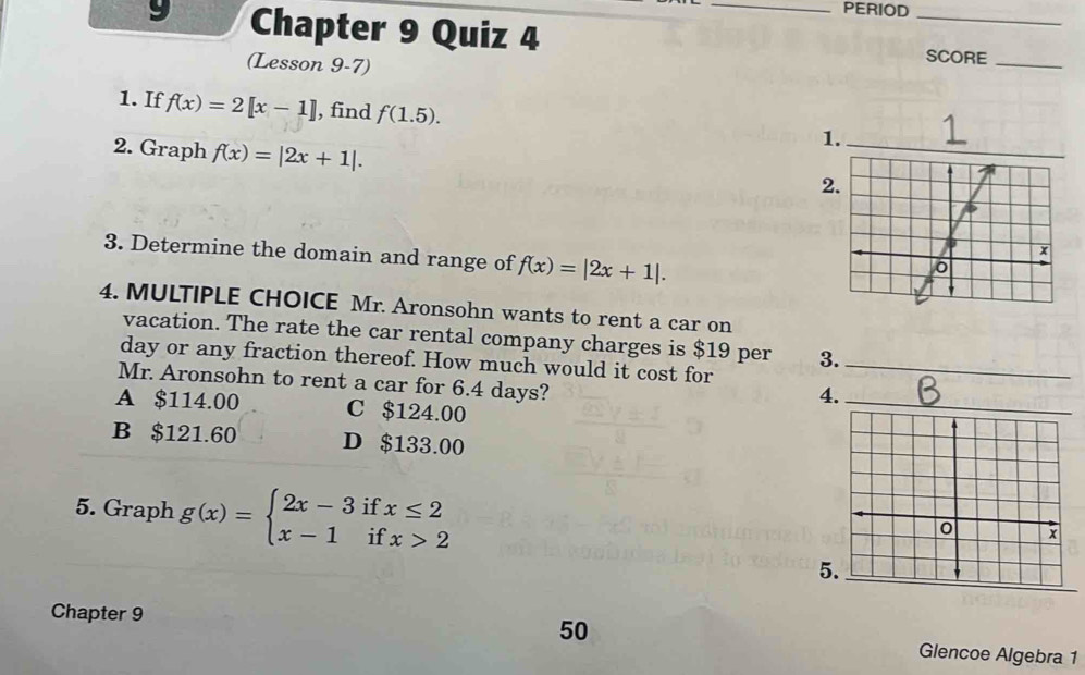 Solved: PERIOD_ 9 Chapter 9 Quiz 4 (Lesson 9-7) SCORE_ 1. If f(x)=2[x-1 ...