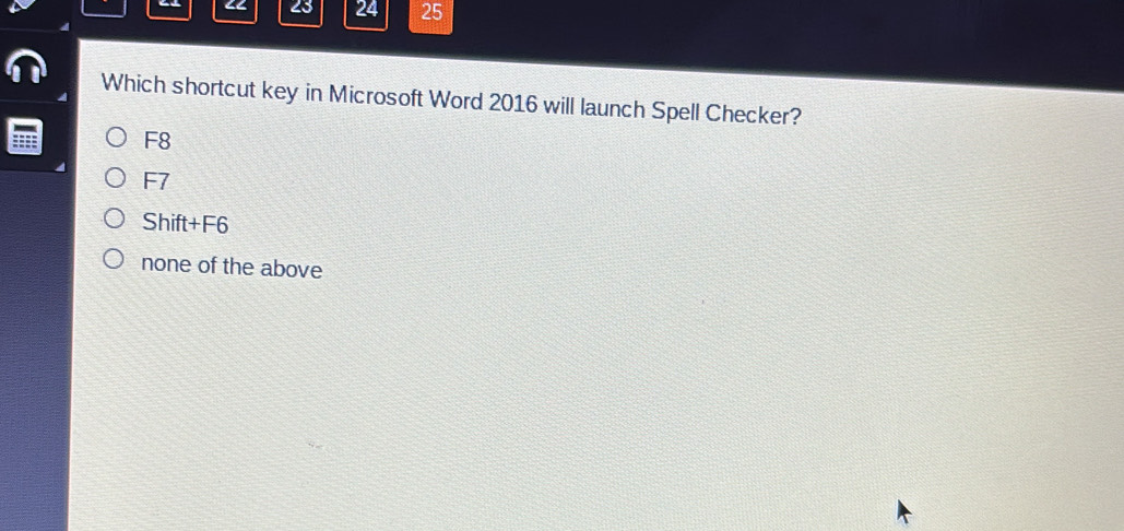 Solved: “ 23 24 25 Which shortcut key in Microsoft Word 2016 will ...