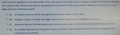Solved: Joy's research question is, "How does malter from outer space ...