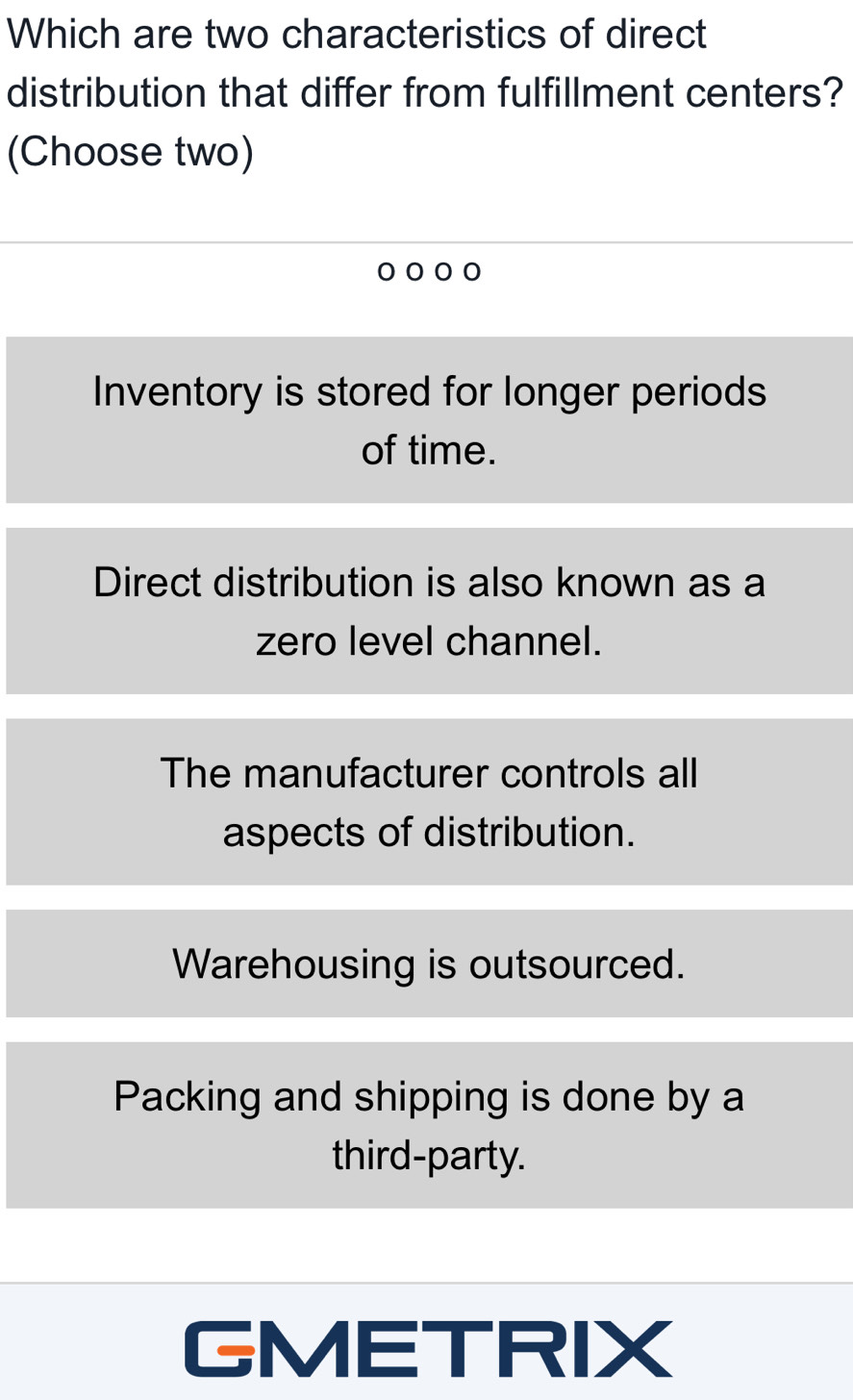 Solved: Which are two characteristics of direct distribution that ...