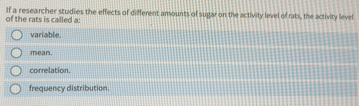 Solved: If a researcher studies the effects of different amounts of ...