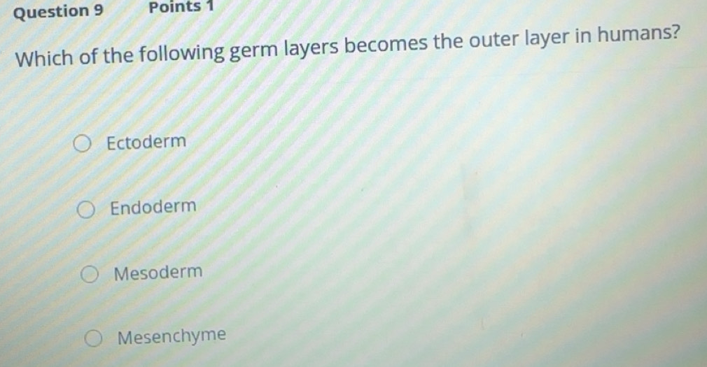 Solved: Which of the following germ layers becomes the outer layer in ...